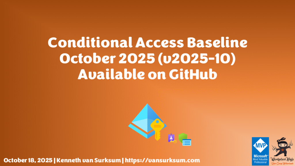 Conditional Access Baseline October 2025 (v2025-10) Available on GitHub ...